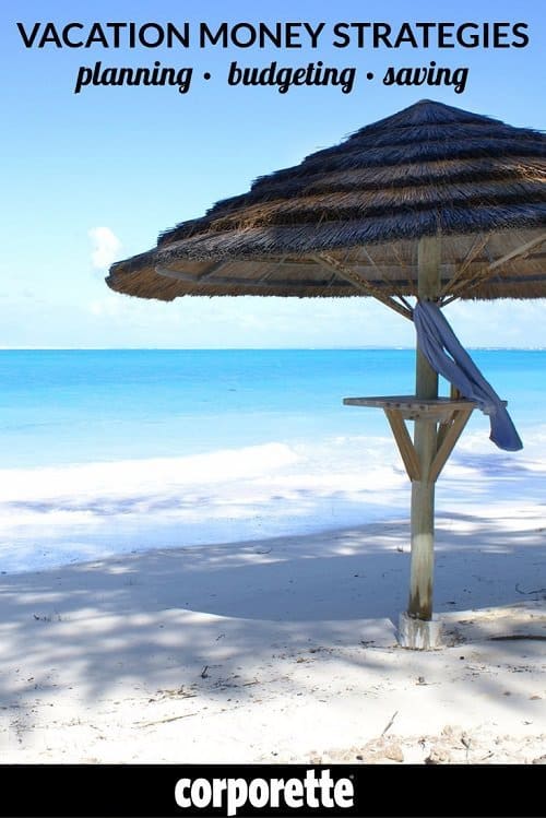 Vacation Money Strategy: How to Find Yours to Plan a Great Vacation